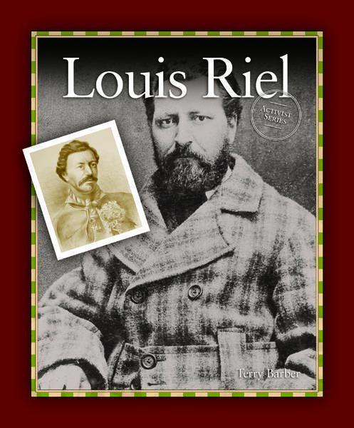 Louis Riel — Grass Roots Press USA