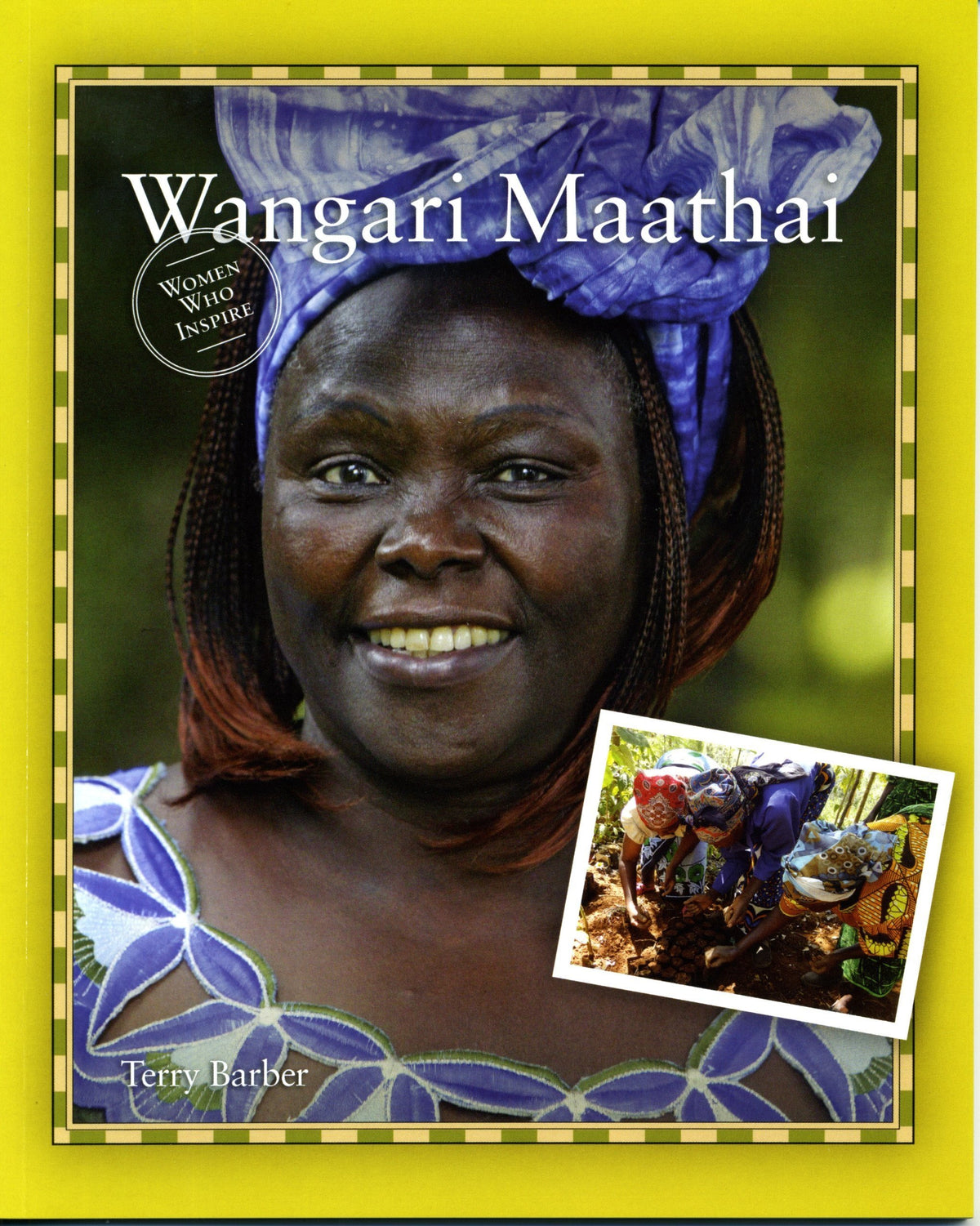Women Who Inspire: Wangari Maathai — Grass Roots Press USA